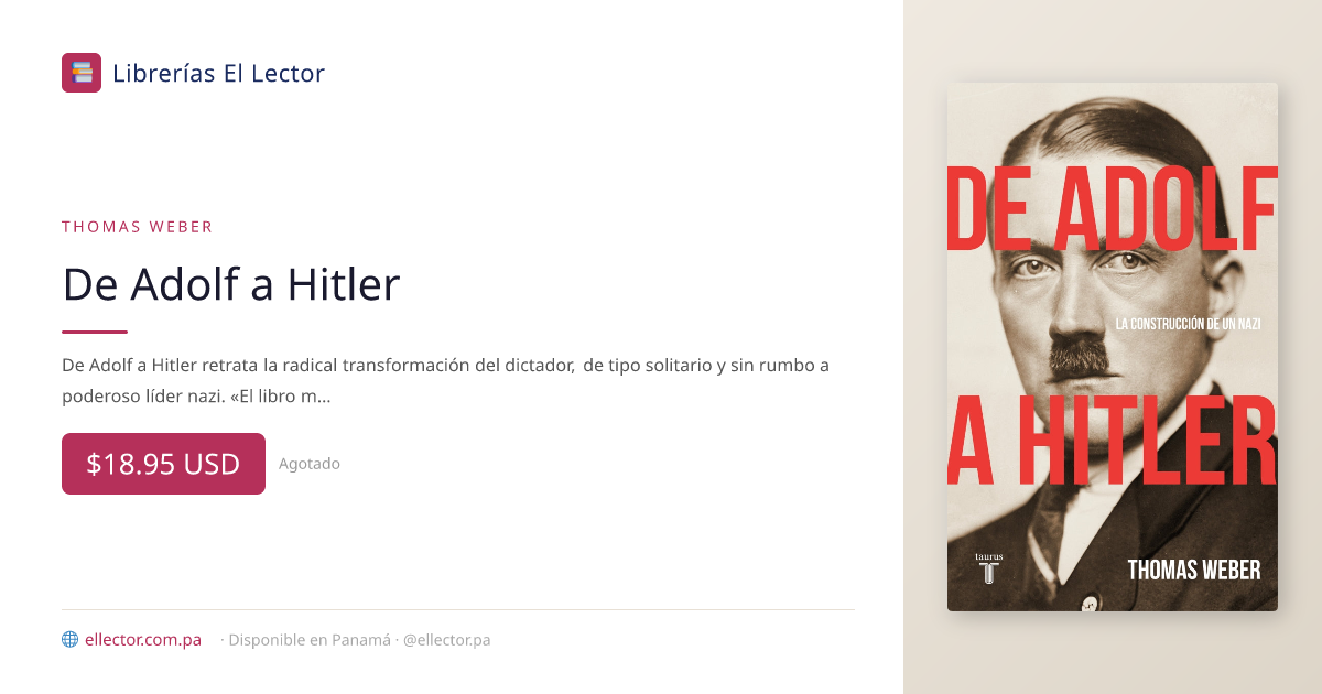 Libro | De Adolf a Hitler |Thomas Weber – Librerías El Lector Panamá
